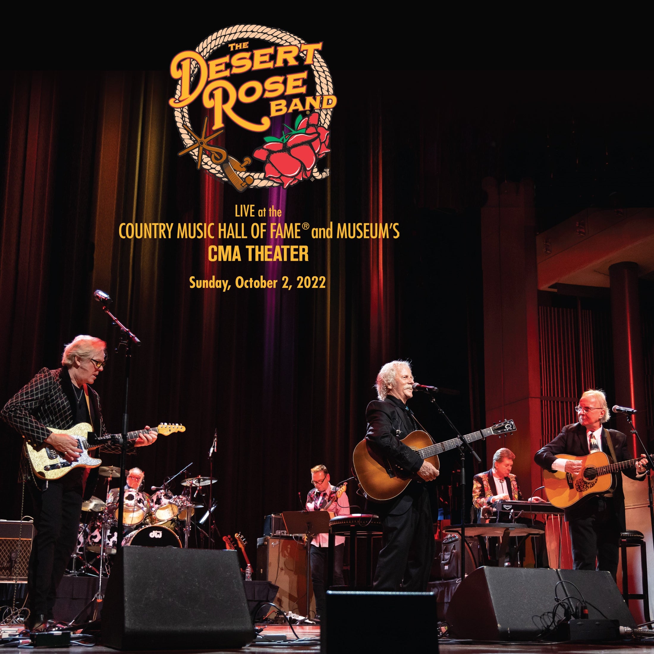 THE DESERT ROSE BAND LIVE AT THE COUNTRY MUSIC HALL OF FAME® AND MUSEU ...